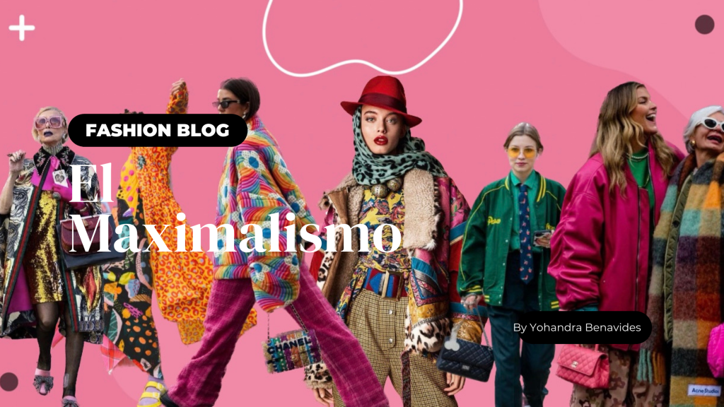 El Maximalismo: Como llevar esta tendencia y no morir en el intento ...